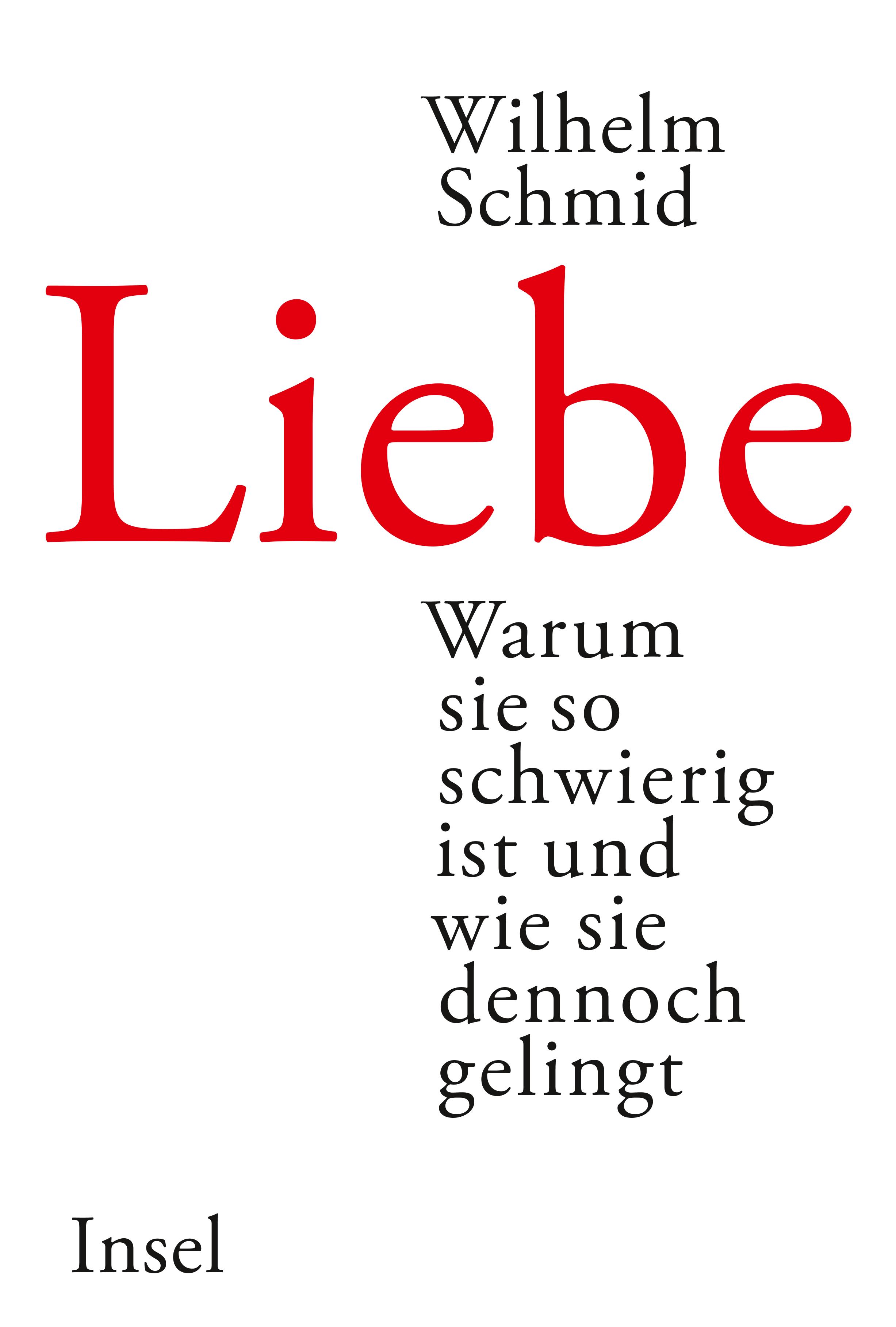 Liebe Buch Von Wilhelm Schmid Insel Verlag
